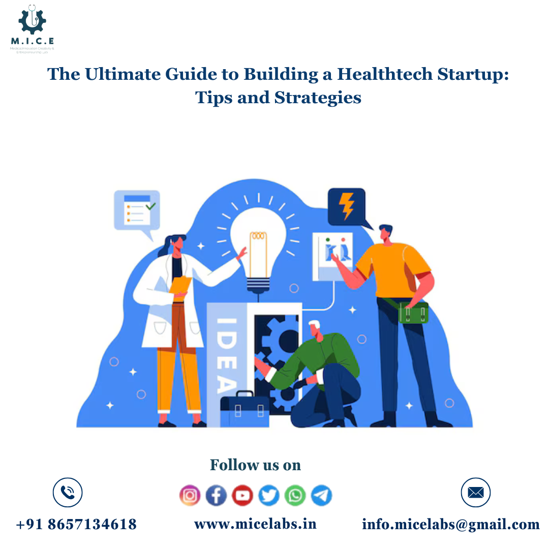 The Ultimate Guide to Building a Healthtech Startup: Tips and Strategies